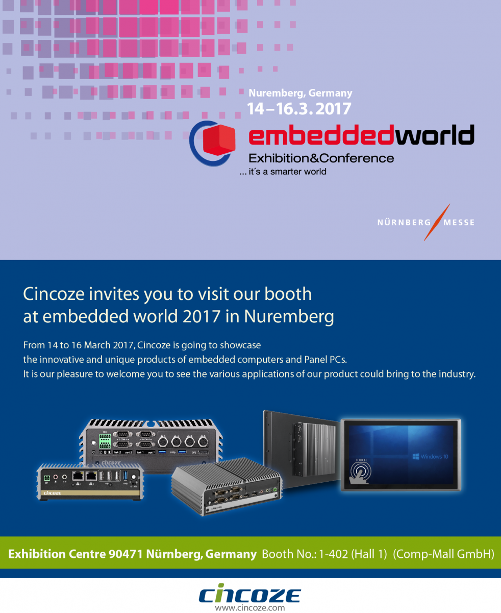 embedded world 2017 Nüremberg, Germany | 活动 | 新闻中心 | 德承工控机 Cincoze｜嵌入式工控机與工业平板电脑专家